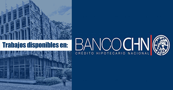 💼 Banco CHN Trabajos en Guatemala [2022] | BolsadeTrabajosGT.com